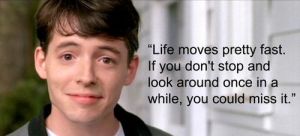 I Think Ferris Is Right | 52 Beautiful Things